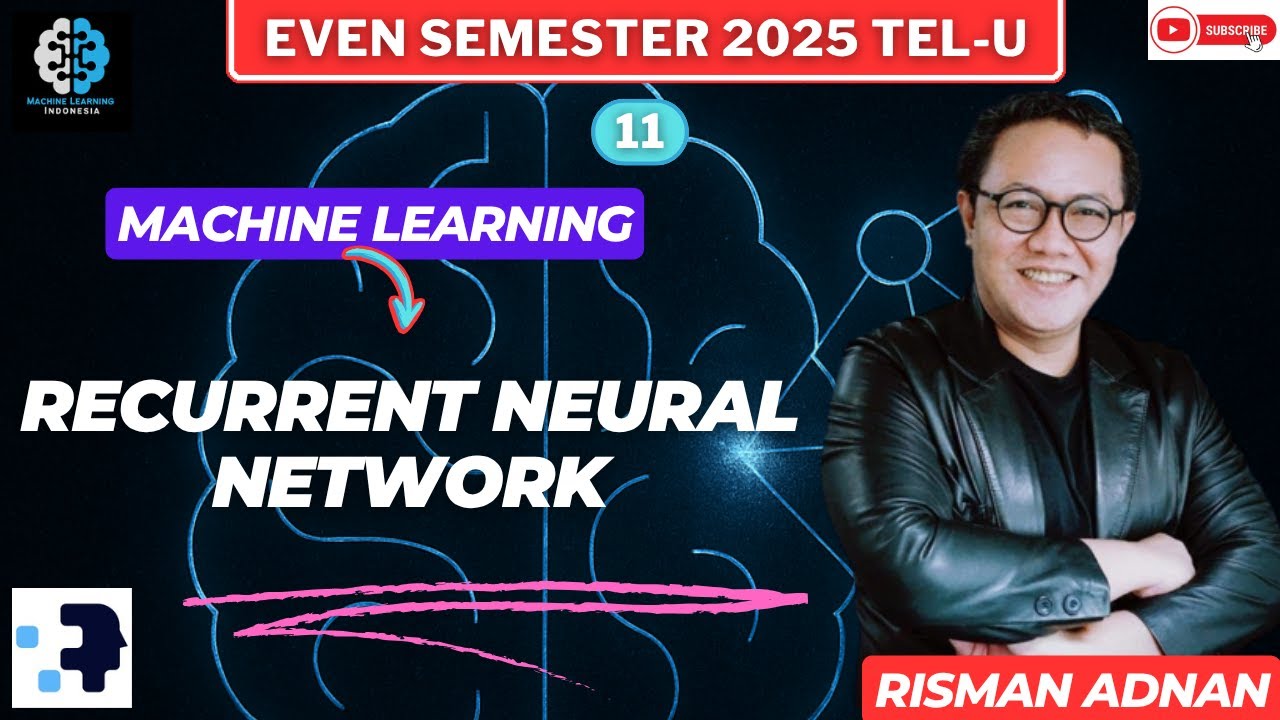 Machine Learning 11 [Even Semester 2025 Telyu] - Recurrent Neural Network (RNN) - YouTube