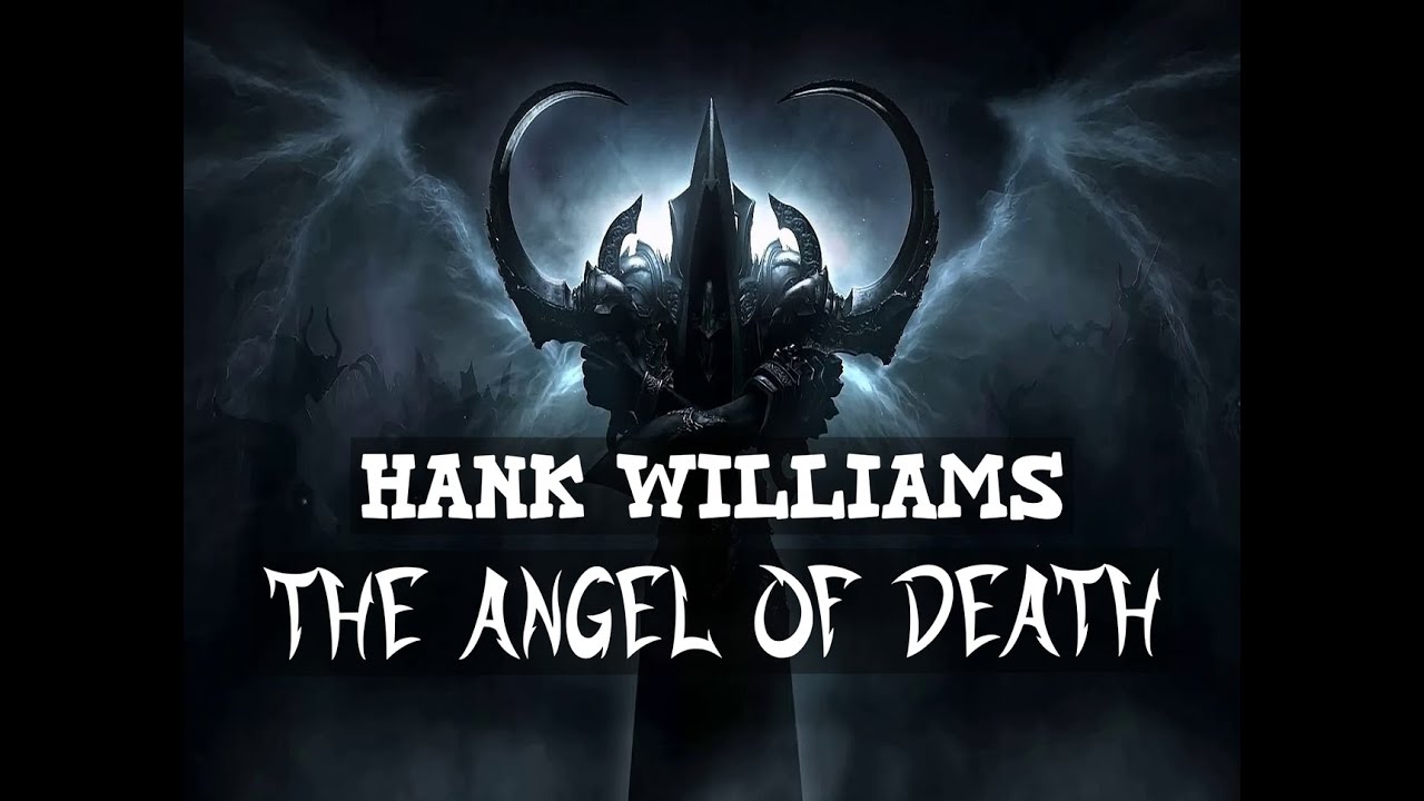 ANGEL OF DEATH- HANK WILLIAMS - YouTube