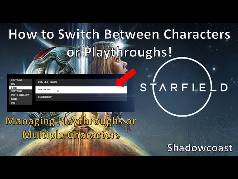 How to Switch Between Characters/Playthroughs in Starfield! Multiple ...