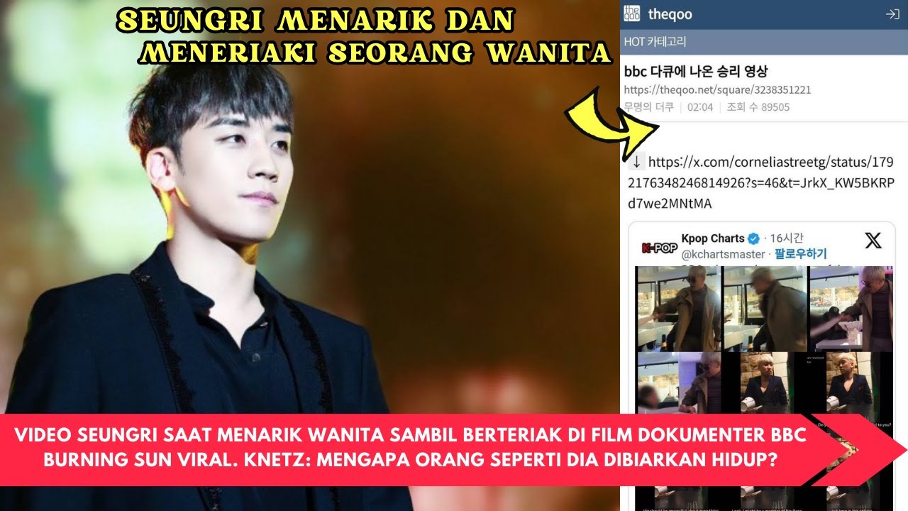 VIDEO SEUNGRI SAAT MENARIK WANITA SAMBIL BERTERIAK DI FILM DOKUMENTER ...