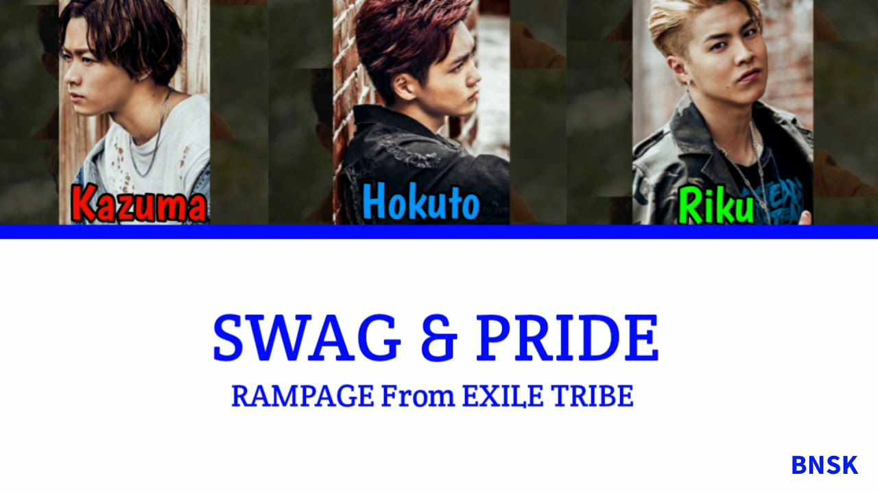 THE RAMPAGE From EXILE TRIBE - SWAG & PRIDE (Colour Coded Lyrics/Rom ...