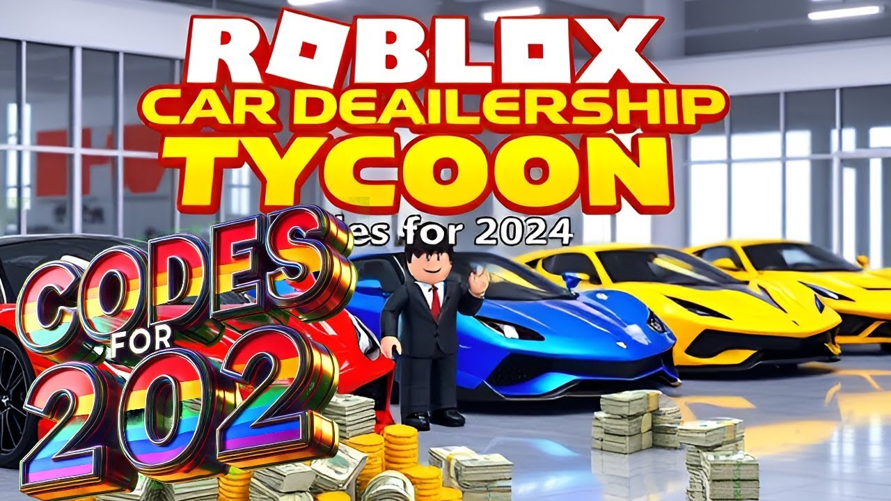 Roblox Car Dealership Tycoon Codes 2024: Unlock FREE Cash & Build Your ...