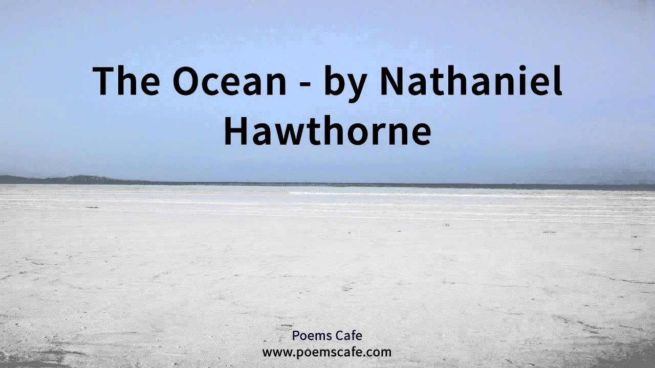 The Ocean by Nathaniel Hawthorne - YouTube
