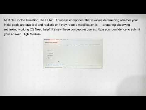 Multiple Cholce Question The POWER process component that involves determining whether your ...