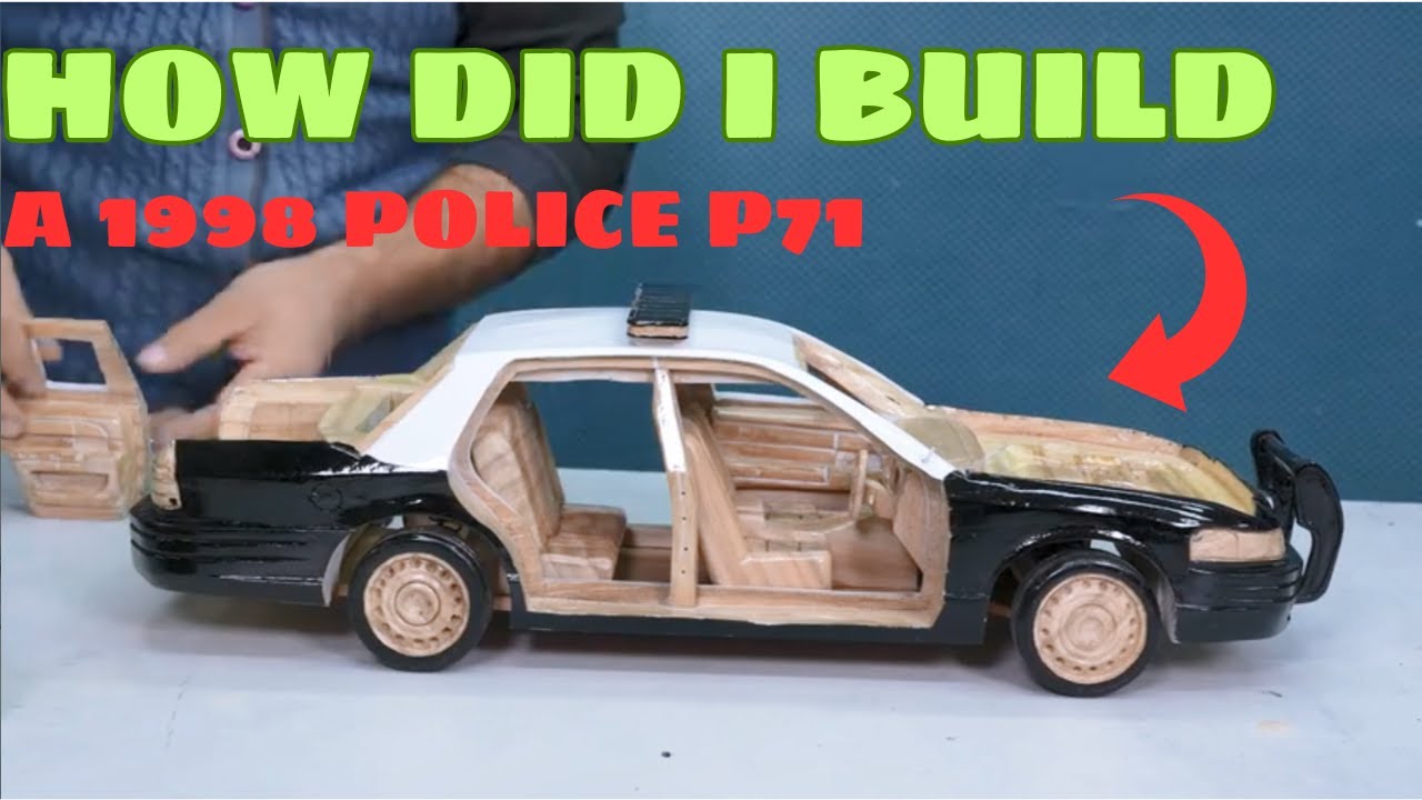 How Did I Build a 1998 Police P71 Model Car from Wood? Watch My Craft ...
