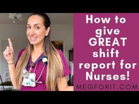 How to Give a Nursing Shift Report | Hand off Report Template!