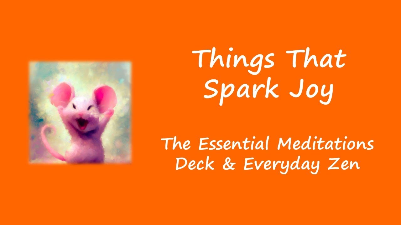 Things That Spark Joy - Ep 13 - The Essential Meditations Deck ...