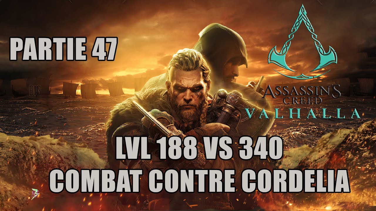 Assassin's Creed Valhalla partie 47 Combat contre CORDELIA lvl 340 ...