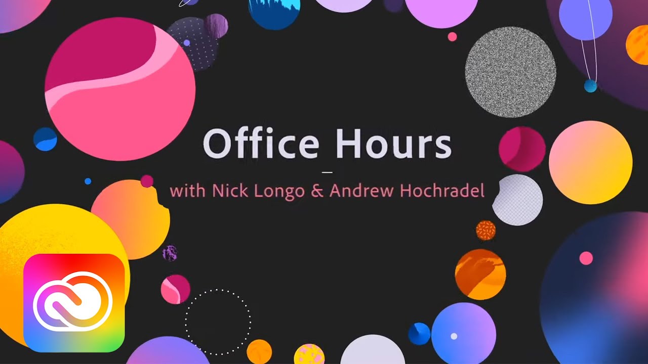 Office Hours with Andrew Hochradel & Nick Longo | Adobe Creative Cloud ...