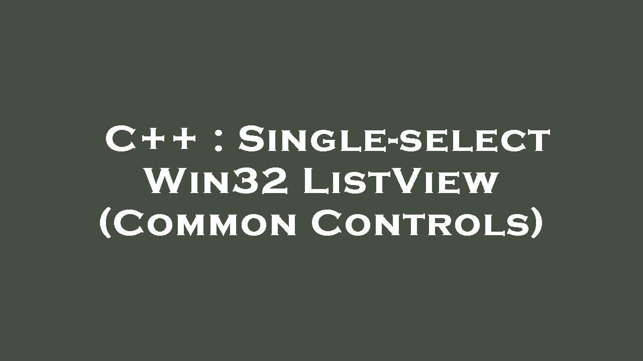 C Single Select Win32 Listview Common Controls Youtube 7439