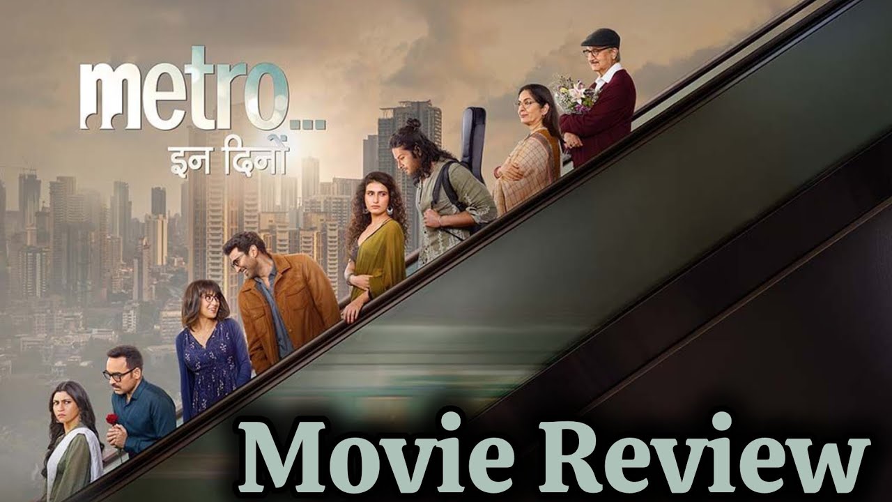 Metro In Dino Movie Review | Metro In Dino Movie | Movie Review By ...