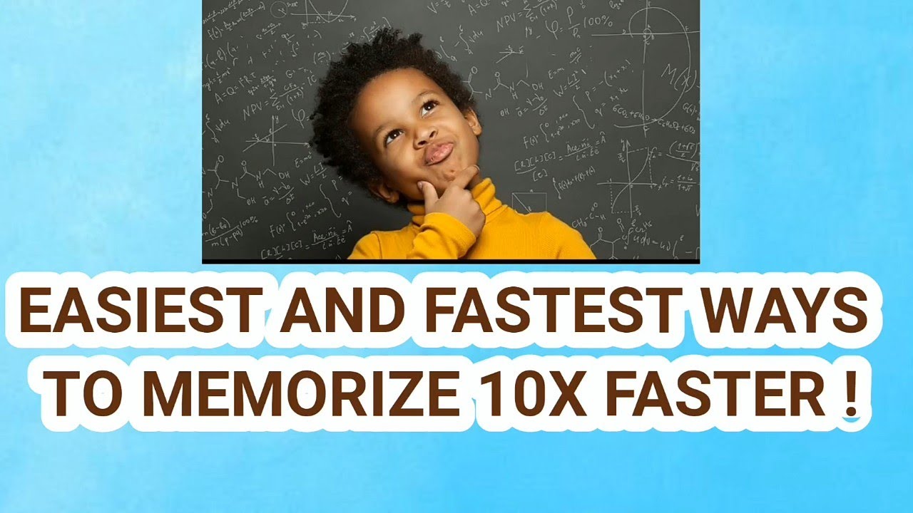 FASTEST AND EASIEST WAYS TO MEMORIZE 10X FASTER - YouTube