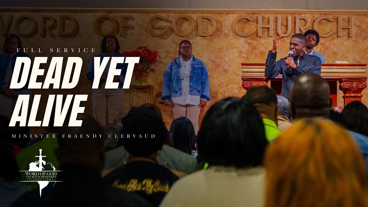 Dead Yet Alive | Minister Fraendy Clervaud | Full Service - YouTube