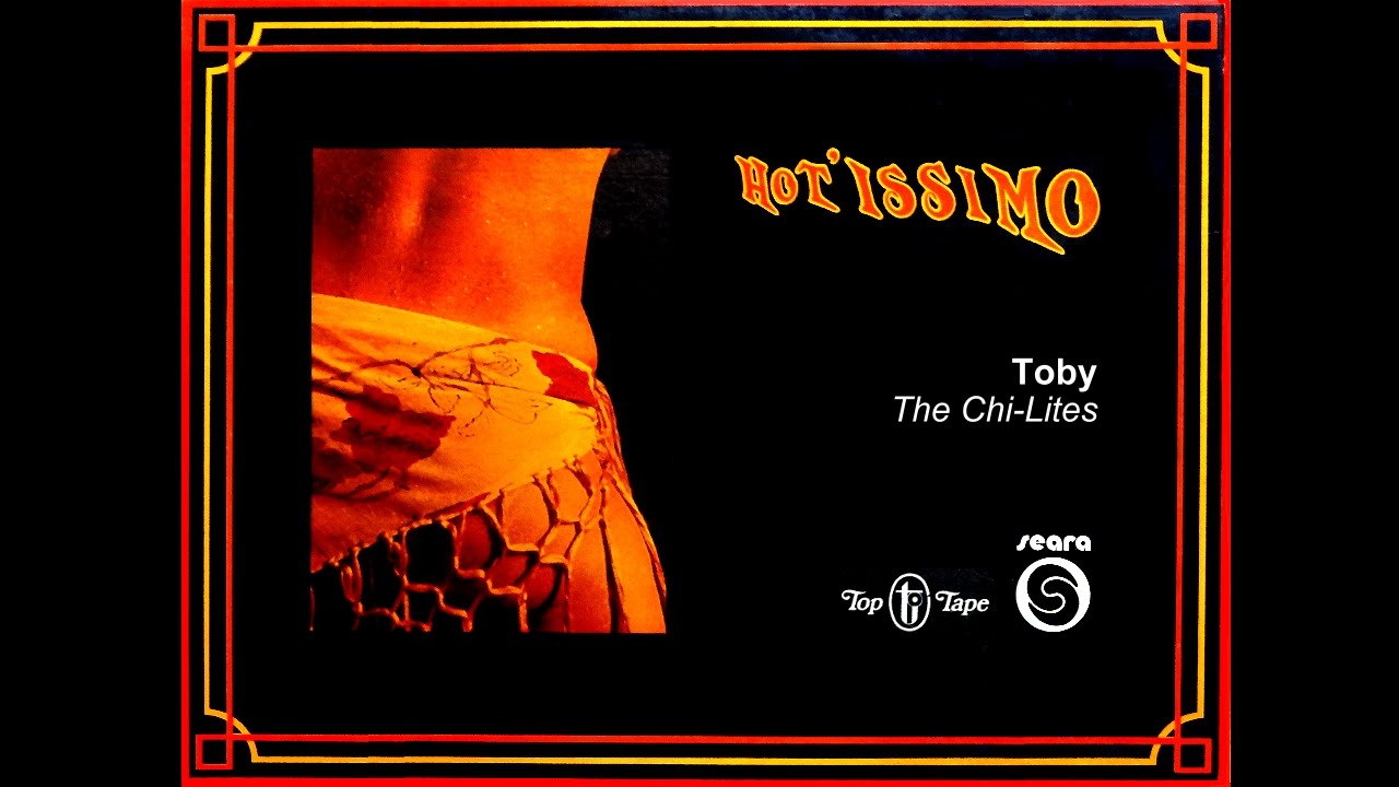 Toby - The Chi-Lites :: LP Hot'íssimo 1975 (HQ) - YouTube