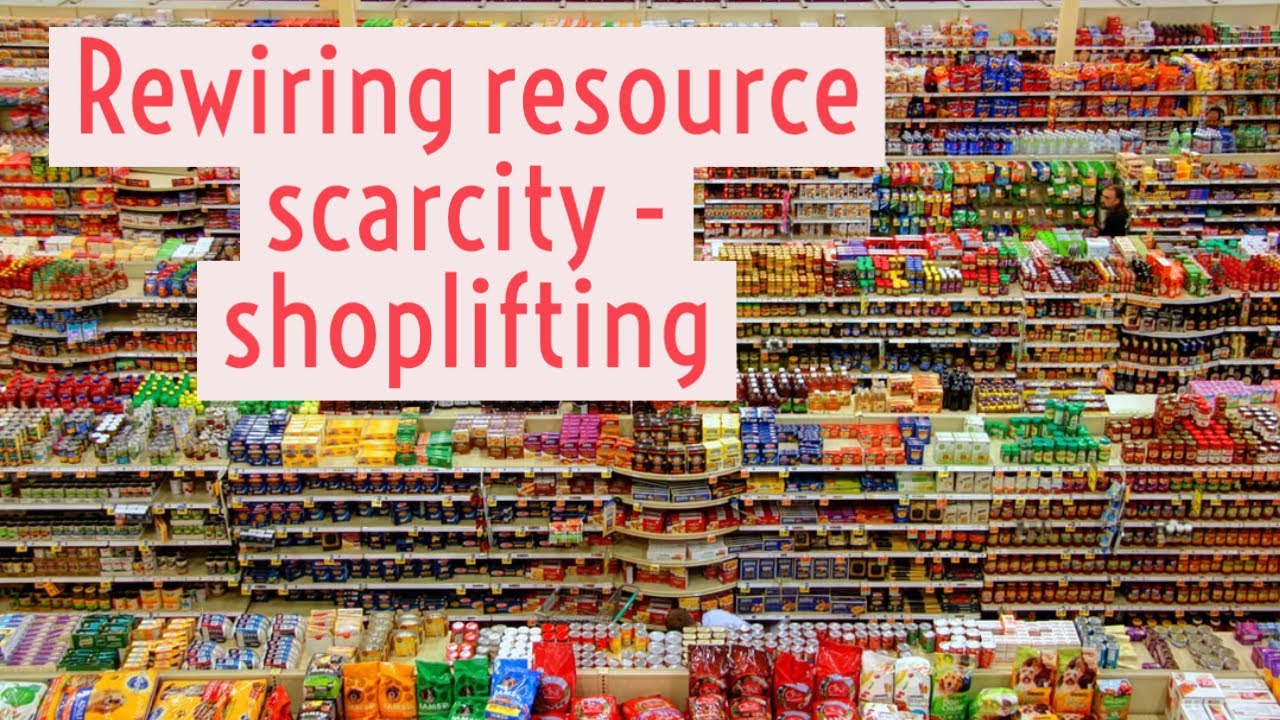 Rewiring resource scarcity - shoplifting - YouTube