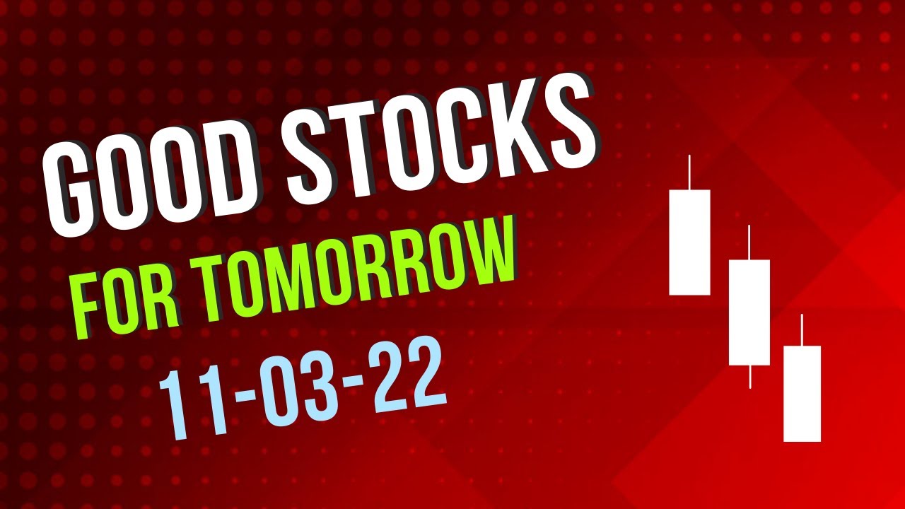 Some good Stocks for Tomorrow | 11-03-22 | Stocks sign - YouTube