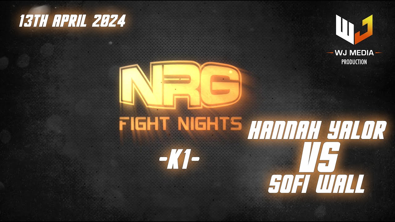 NRG Fight Night | Fight 6 | HANNAH TALOR v SOFI WALL | K1 - YouTube