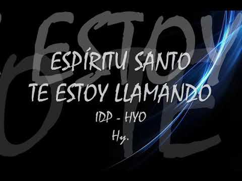 ESPIRITU SANTO, TE ESTOY LLAMANDO