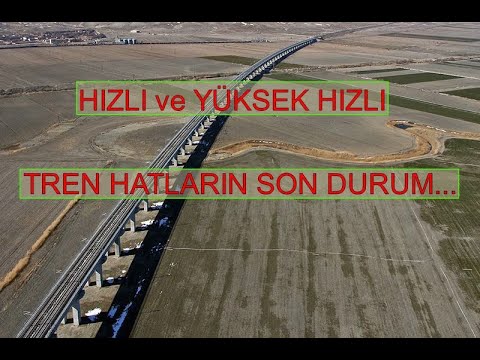 Türkiye'deki Mevcut ve Yapımı Süren Hızlı Tren Hatları | Yüksek Hızlı Tren Hatları
