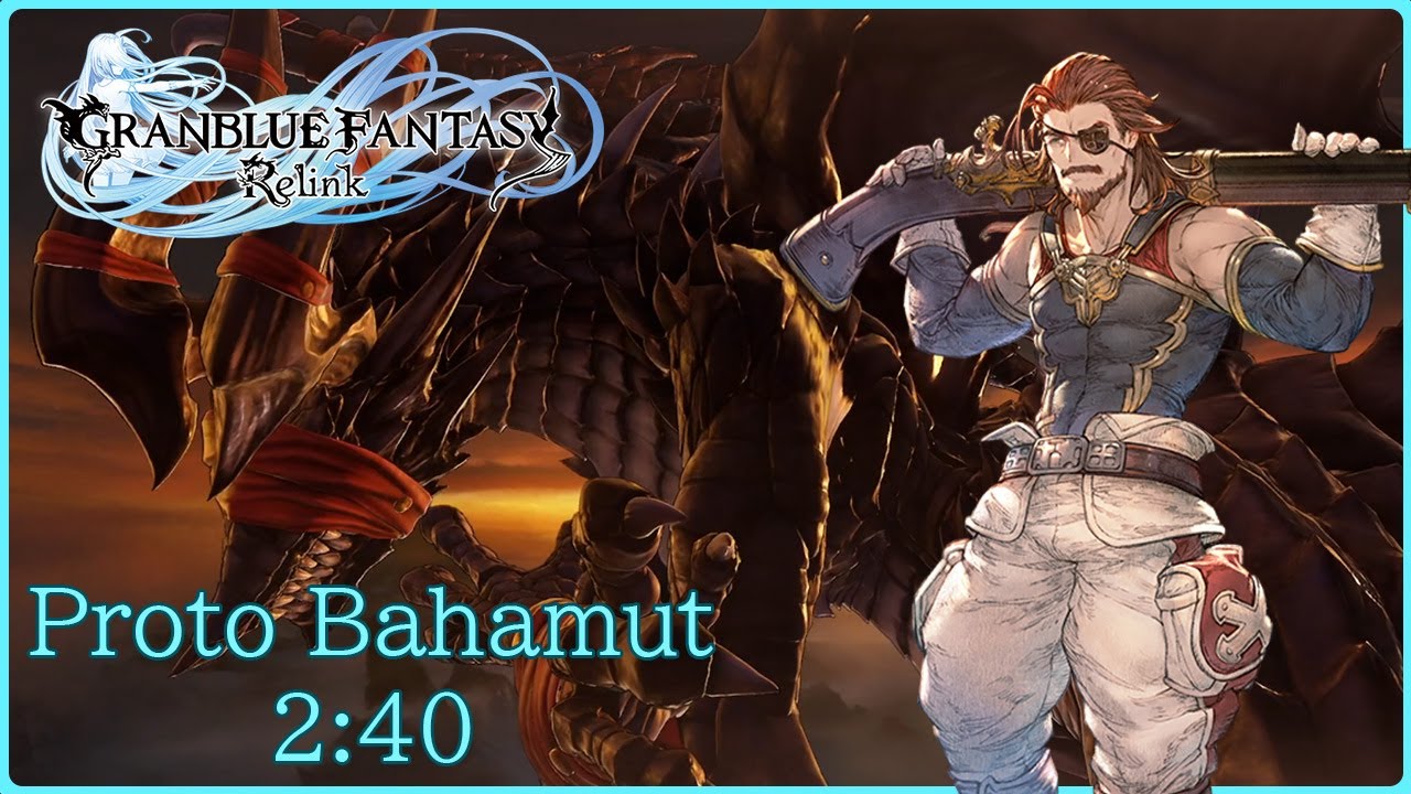 【GBF:Relink】Proto Bahamut 2:40 Clear | Eugen, Narmaya, Djeeta, Vaseraga ...