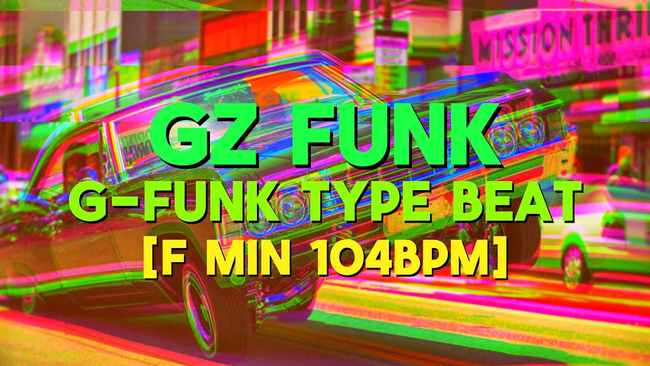 'GZ FUNK' - G-Funk Type Beat | West Coast Freestyle Rap Instrumental ...