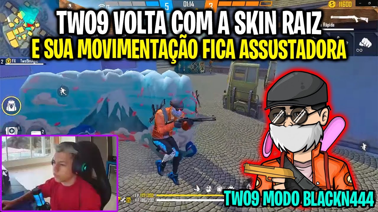 TWO9 VOLTA A USAR SUA SKIN RAIZ E SUA MOVIMENTAÇÃO FICA NÍVEL BLACKN444 ...
