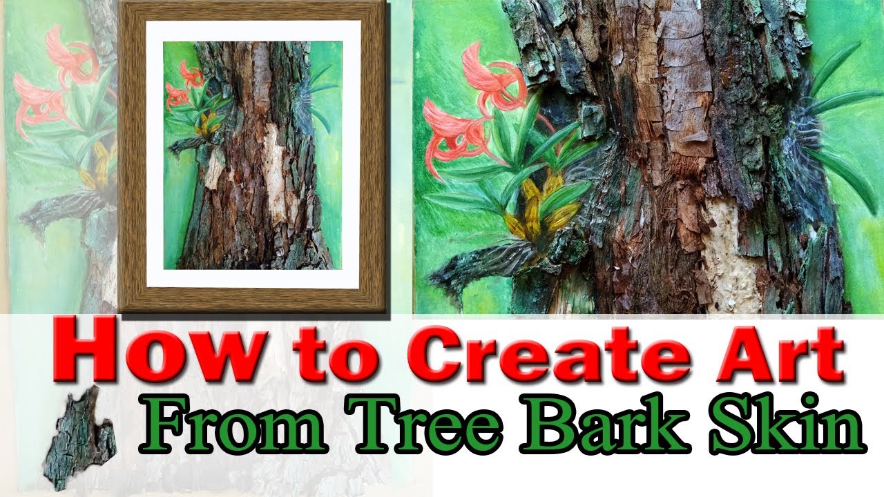 How To Create Art From Tree Bark Skin - YouTube