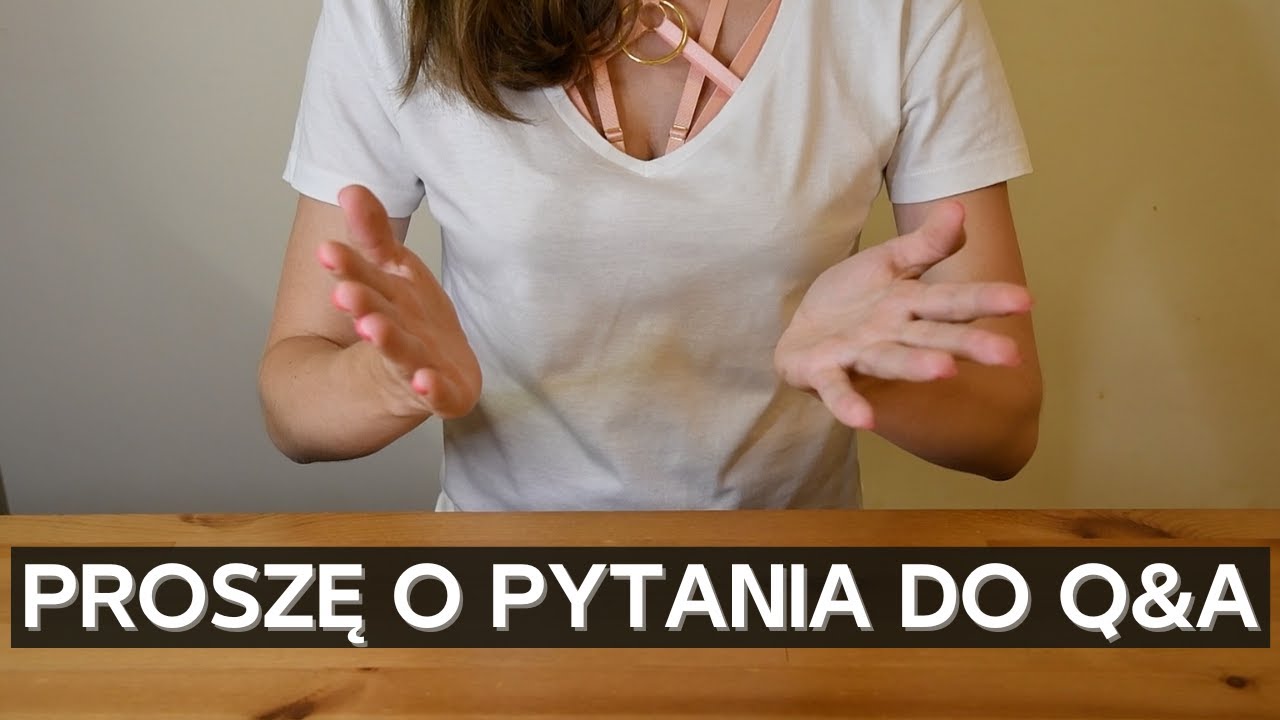 Q&A - Wasze pytania, moje odpowiedzi. Proszę o zadawanie pytań! 🤗 - YouTube