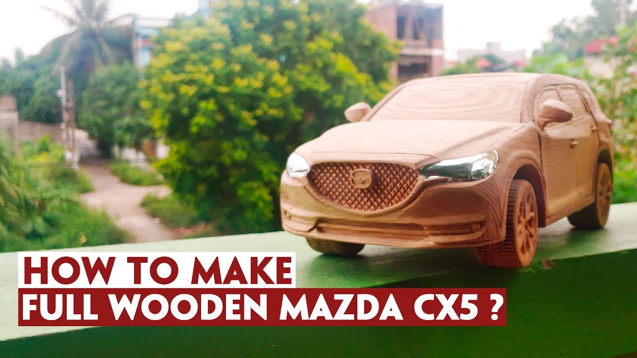 How to make full Wooden car Mazda CX5 | Woodworking Car - YouTube