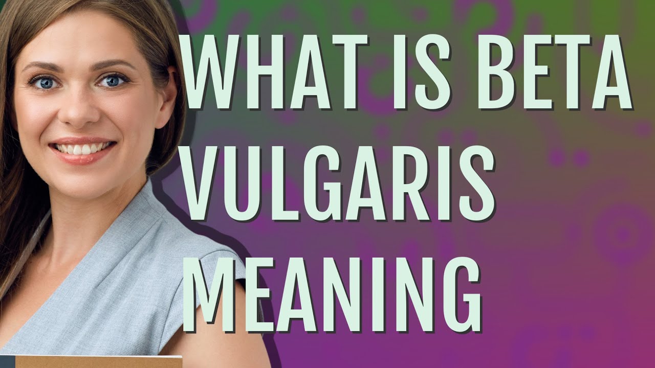 Beta vulgaris | meaning of Beta vulgaris - YouTube