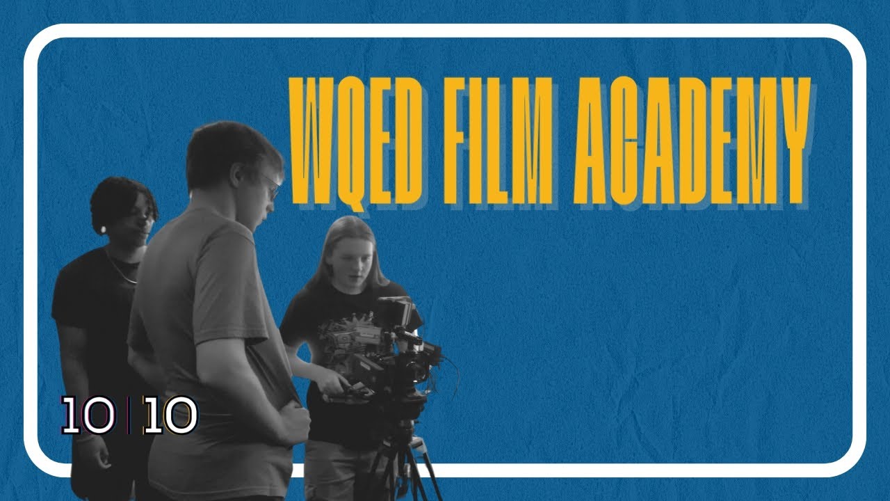 WQED Film Academy | Learn & Earn 10 Stories 10 Years - YouTube