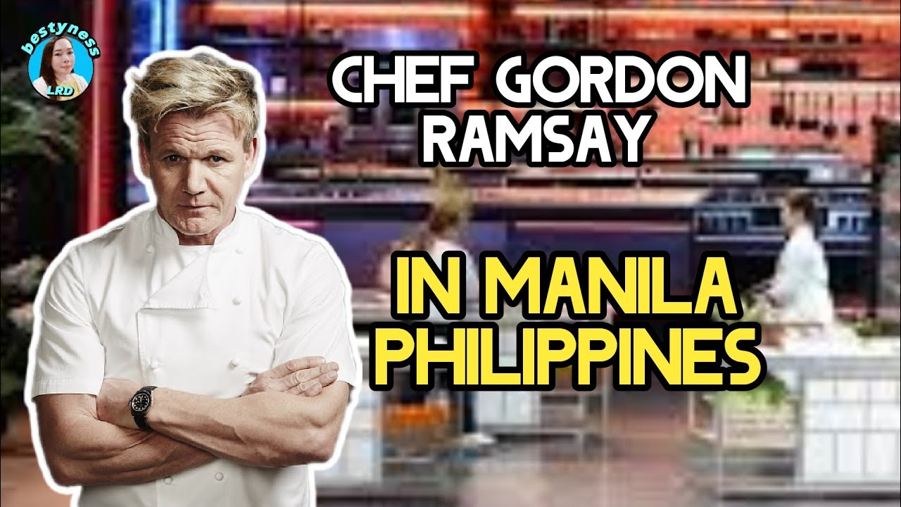CHEF GORDON RAMSAY IN MANILA! LUMPIA AND HALO - HALO CHALLENGE ...