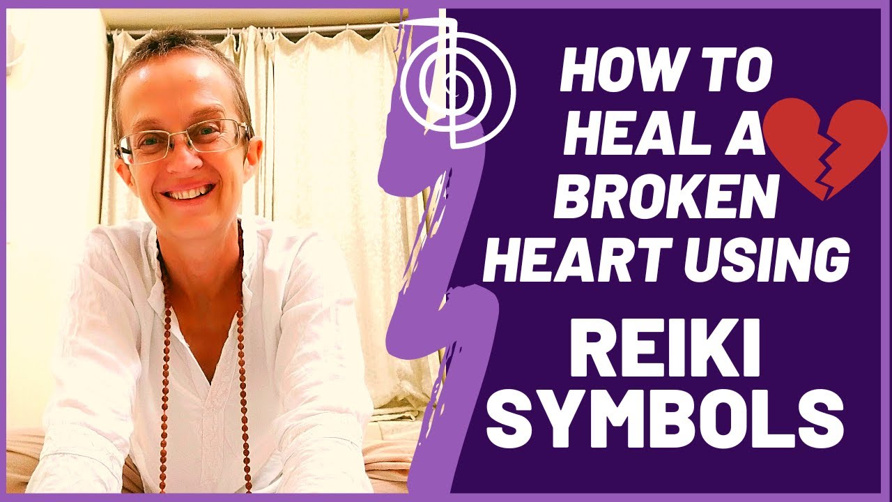 How to Heal a Broken Heart using Reiki Symbols - YouTube