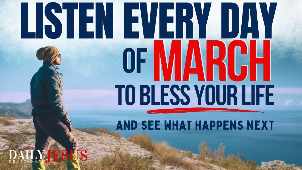 PRAY THIS Powerful March Blessing Prayer for Your Breakthrough Listen ...