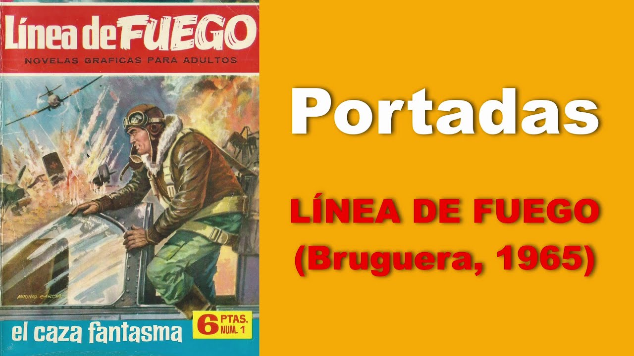 Todas las portadas de la serie Línea de Fuego (Bruguera, 1965) - YouTube