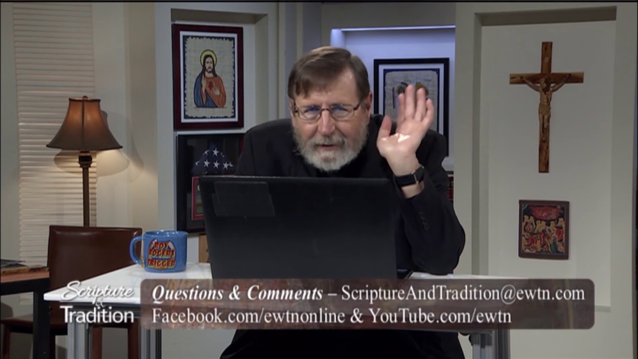 Scripture and Tradition with Fr. Mitch Pacwa - 2020-06-23 - 06/23/2020 ...