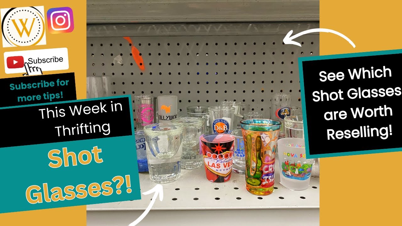 Shot Glasses?! See the Ones that Sell for $$$$ | This Week in Thrifting ...