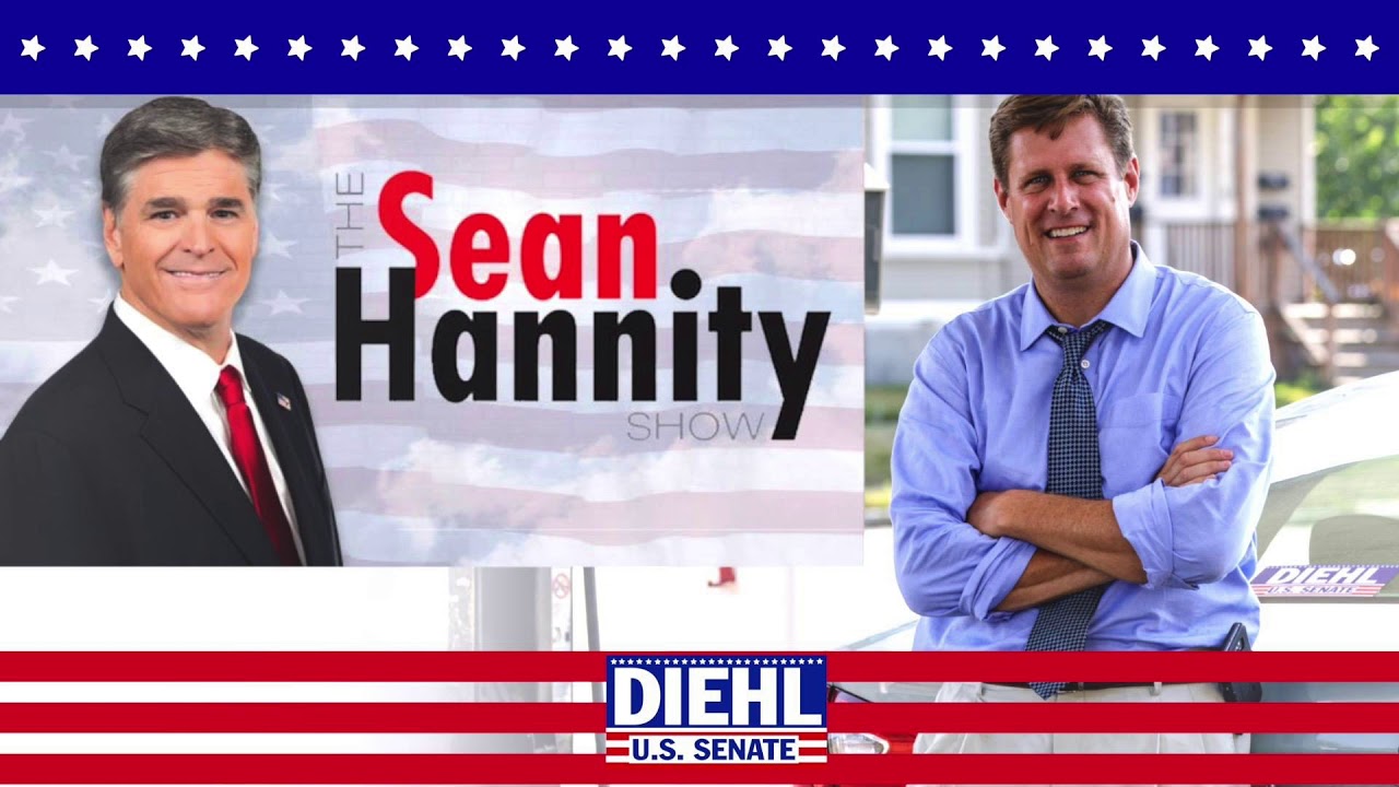 Diehl for Senate: Sean Hannity Radio 8/24/18 - YouTube