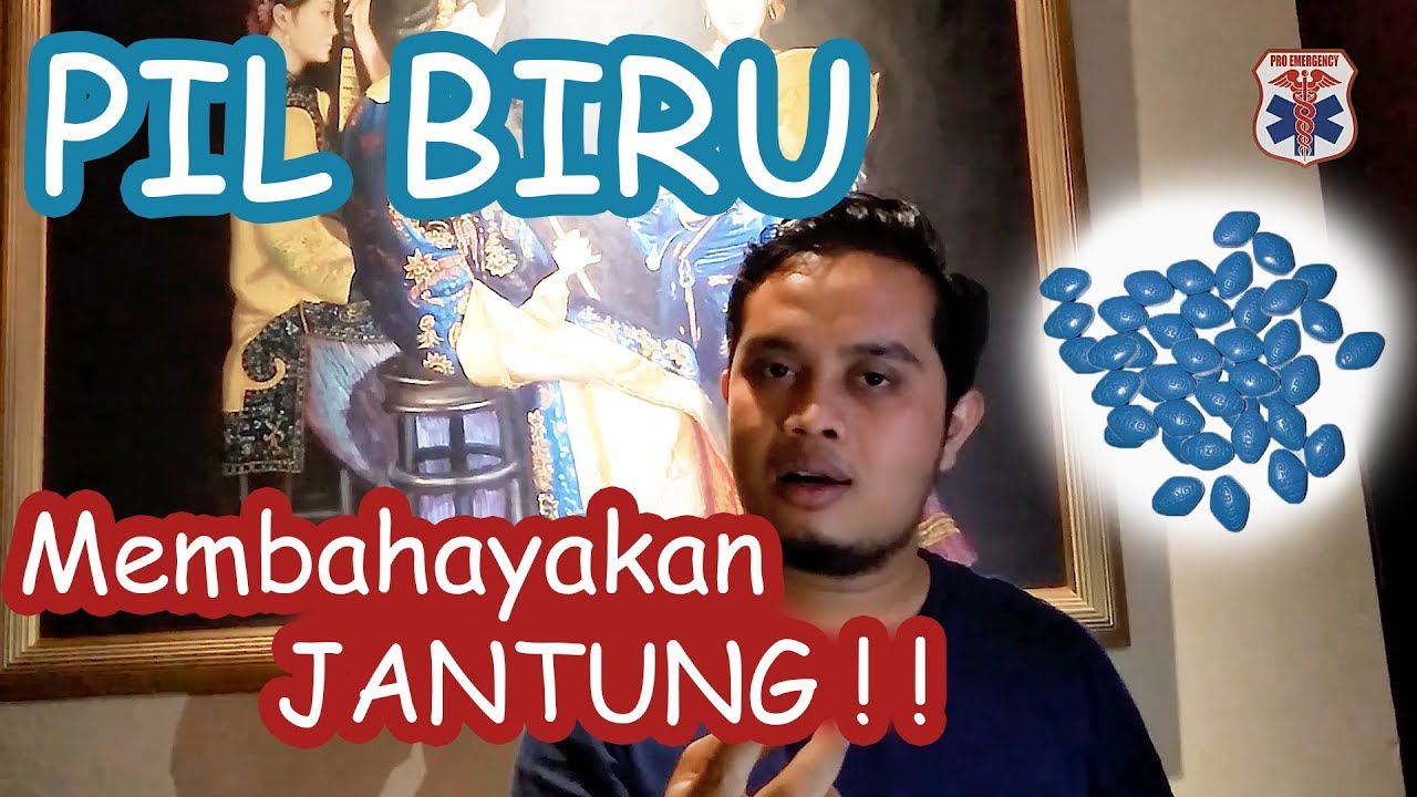 Bahaya PIL BIRU Bagi Kesehatan JANTUNG ! ! - YouTube