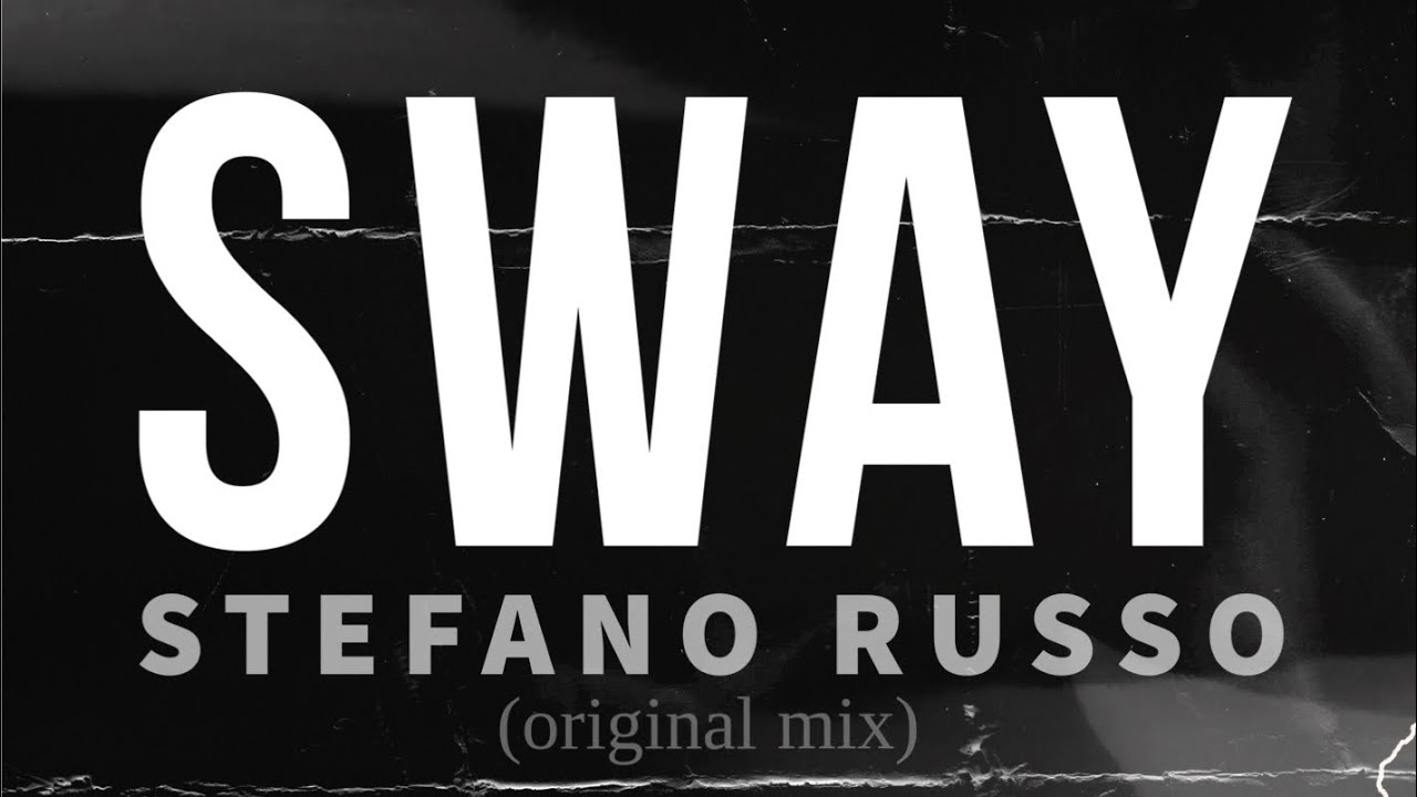 Stefano Russo | SWAY (original mix) - YouTube