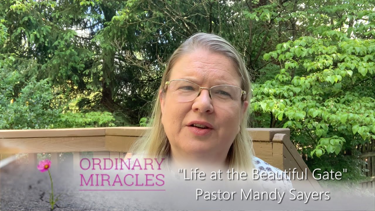 Ordinary Miracles: Life At the Beautiful Gate - Pastor Mandy Sayers ...