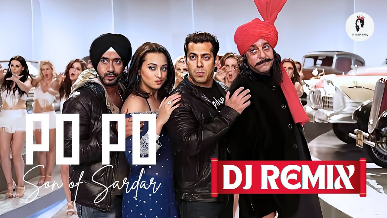 Po Po - Son Of Sardar || Dj Remix || 2x Queen Music - YouTube