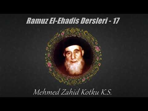 Mehmed Zahid Kotku (K.S.) - Ramuz El-Ehadis Dersi 17
