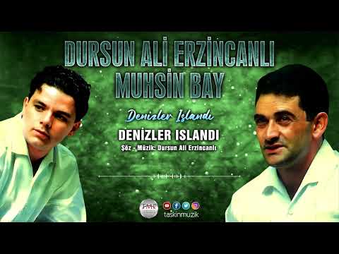 Dursun Ali Erzincanlı /  Muhsin Bay  -   Denizler Islandı