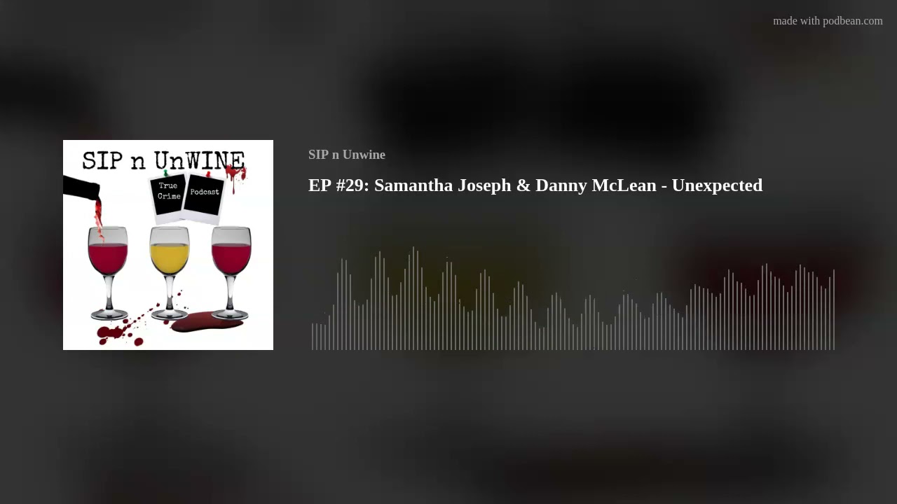 EP #29: Samantha Joseph & Danny McLean - Unexpected Betrayal - YouTube