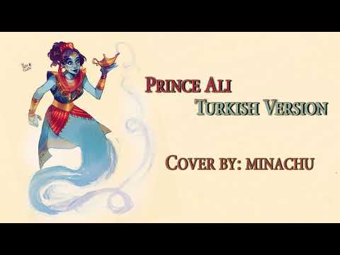 Prince Ali Turkish Version (Cover by Minachu)