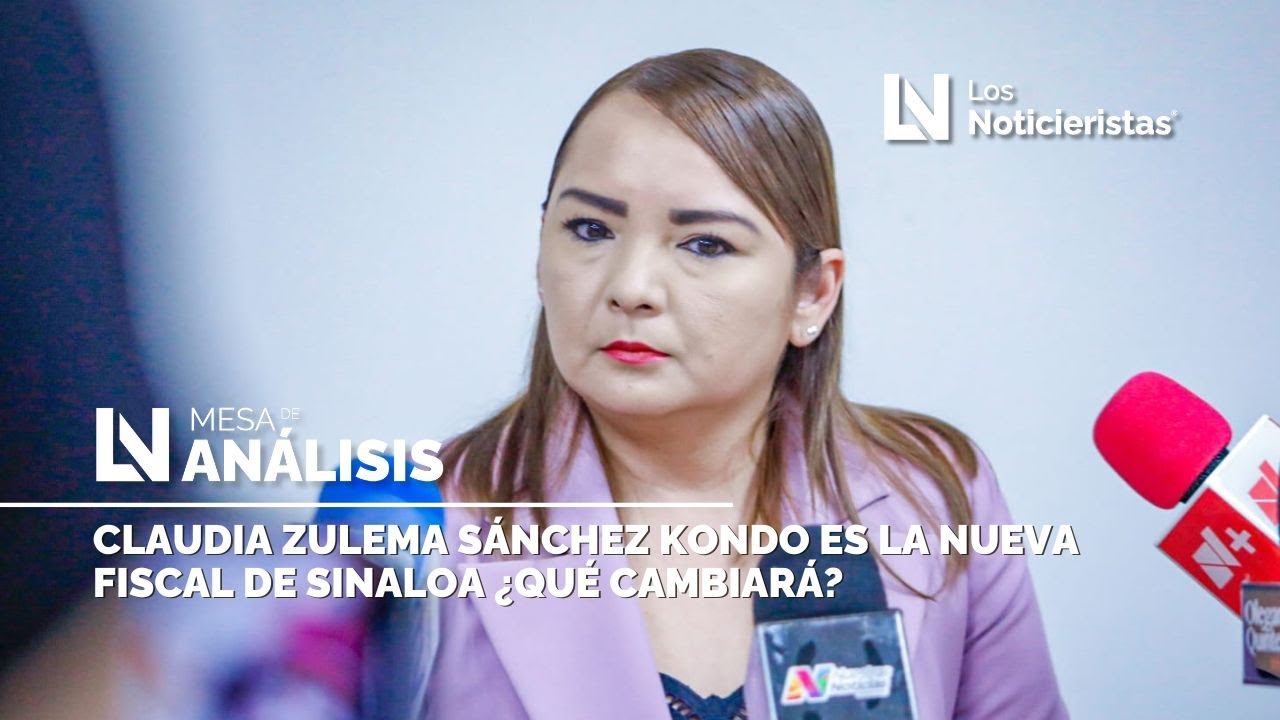 Claudia Zulema Sánchez Kondo es la nueva Fiscal de Sinaloa ¿Qué ...