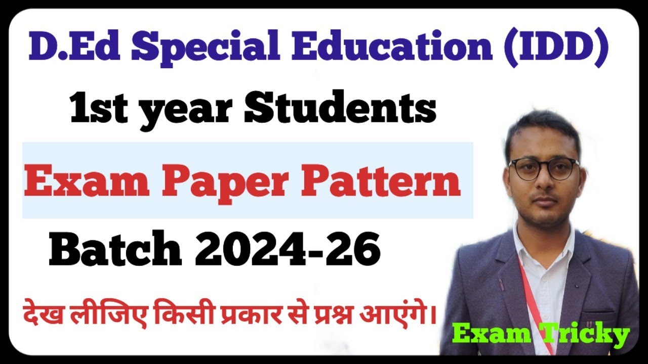 D.Ed SE (IDD) | 1st year Students | Exam paper pattern | Batch 2024-26 ...
