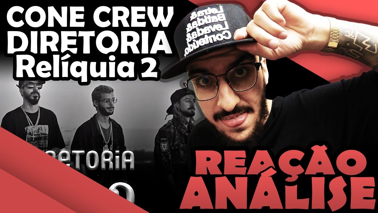 Cone Crew Diretoria - Relíquia 2 [Reação/ Análise] - YouTube