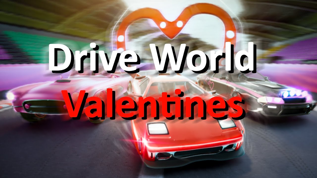Drive World VALENTINES Update - YouTube